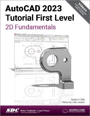 AutoCAD 2023 Tutorial First Level 2D Fundamentals by Randy H. Shih ...