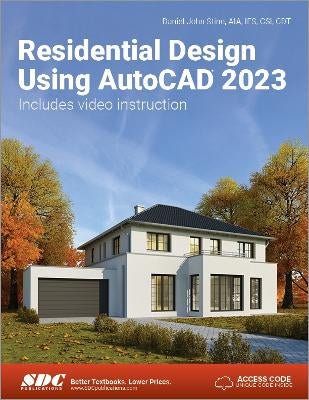 Residential Design Using AutoCAD 2023 by Daniel John Stine | Paper Plus