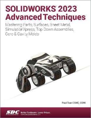 SOLIDWORKS 2023 Advanced Techniques by Paul Tran | Paper Plus