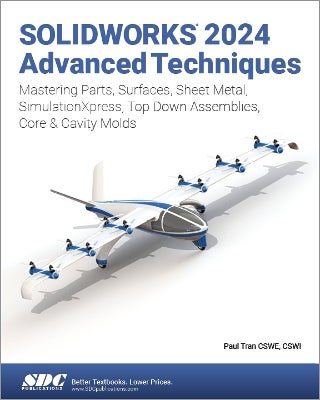 SOLIDWORKS 2024 Advanced Techniques by Paul Tran | Paper Plus