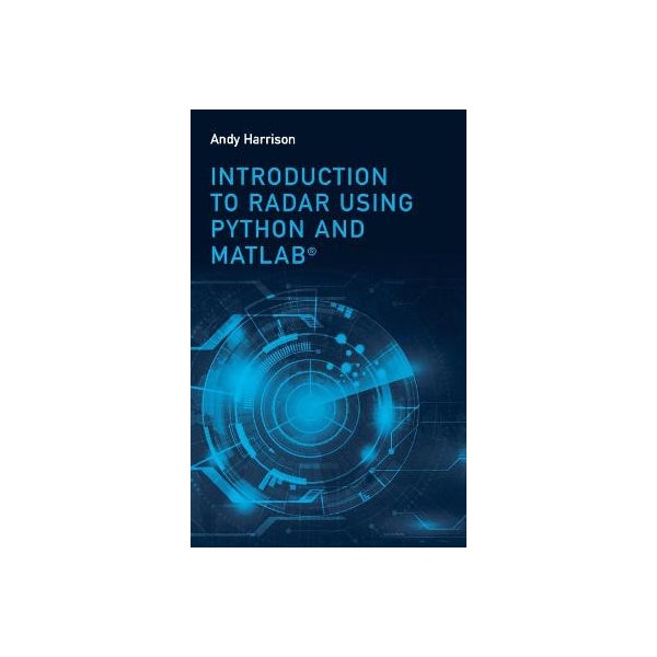 Introduction To Radar Using Python And Matlab By Lee Andrew Andy