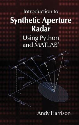 Introduction to Synthetic Aperture Radar Using Python and MATLAB by Andy Harrison | Paper Plus