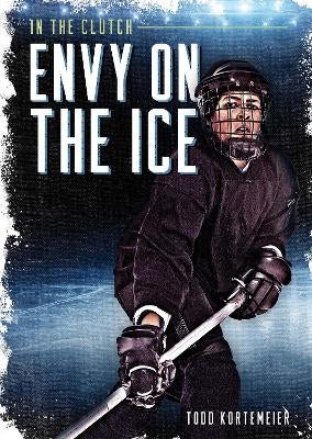 Envy on the Ice by Todd Kortemeier | Paper Plus