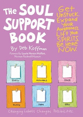 The Soul Support Book, 2nd Edition by Deb Koffman | Paper Plus