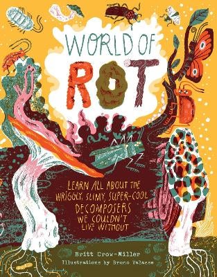 World of Rot by Britt Crow-Miller | Paper Plus