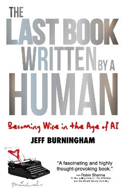 The Last Book Written by a Human by Jeff Burningham | Paper Plus
