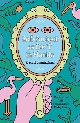 Self-Portrait as the "i" in Florida by P. Scott Cunningham | Paper Plus