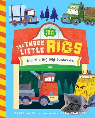 The Three Little Rigs by David Miles, Stephanie Miles | Paper Plus