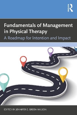 Fundamentals of Management in Physical Therapy by Jennifer E. Green ...