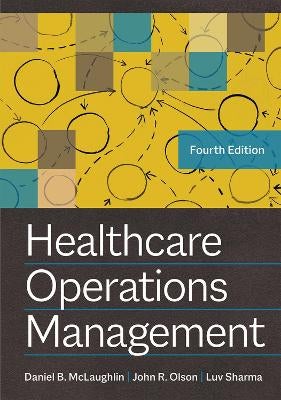 Healthcare Operations Management by John R. Olson, Daniel B. McLaughlin ...