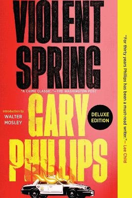 Violent Spring (deluxe Edition) by Gary Phillips | Paper Plus
