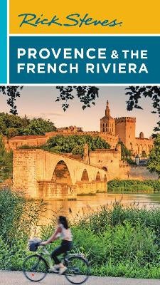 Rick Steves Provence & the French Riviera (Sixteenth Edition) by Rick ...