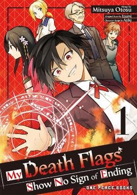 My Death Flags Show No Sign of Ending Volume 1 by Mitsuya Otosu, Izumi ...