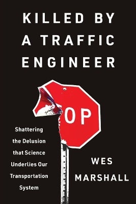 Killed by a Traffic Engineer by Wes Marshall | Paper Plus