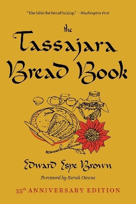The Tassajara Bread Book by Edward Espe Brown, Sarah Owens | Paper Plus