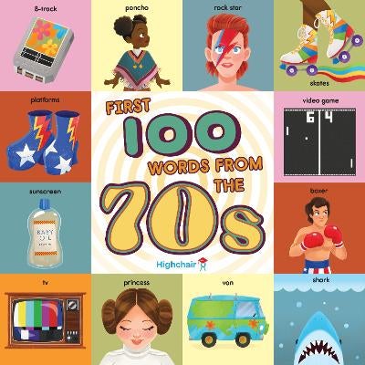 First 100 Words From the 70s by Insight Kids | Paper Plus