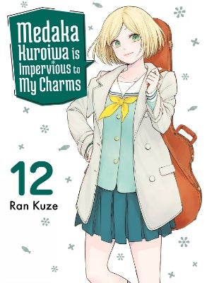 Medaka Kuroiwa Is Impervious to My Charms 12 by Ran Kuze | Paper Plus