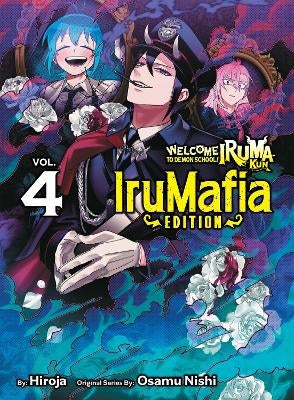 Welcome to Demon School! Iruma-kun: IruMafia Edition 4 by Osamu Nishi ...