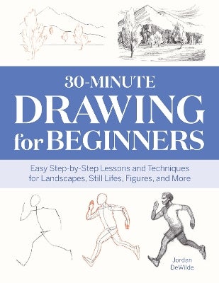 30-Minute Drawing for Beginners by Jordan DeWilde | Paper Plus