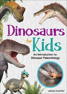 Dinosaurs for Kids by James Kuether | Paper Plus