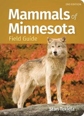 Mammals of Minnesota Field Guide by Stan Tekiela | Paper Plus