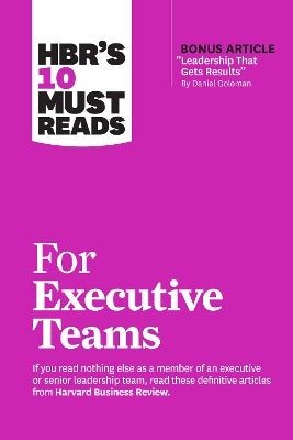 HBR's 10 Must Reads for Executive Teams by Harvard Business Review ...