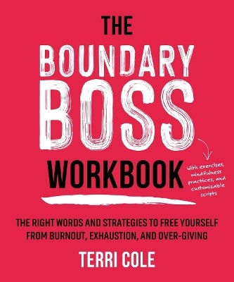 The Boundary Boss Workbook by Terri Cole | Paper Plus