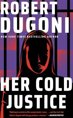 Her Cold Justice by Robert Dugoni | Paper Plus