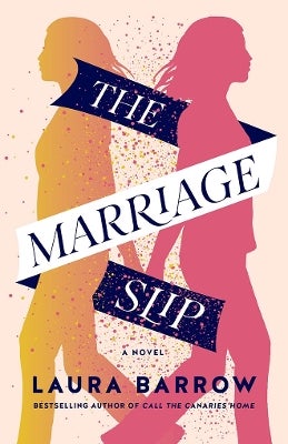The Marriage Slip by Laura Barrow | Paper Plus