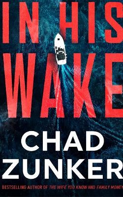 In His Wake by Chad Zunker | Paper Plus