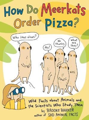 How Do Meerkats Order Pizza? by Brooke Barker | Paper Plus