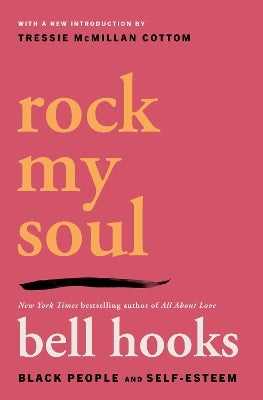 Rock My Soul by bell hooks | Paper Plus