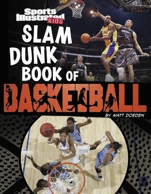 Slam Dunk Book of Basketball by Matt Doeden | Paper Plus