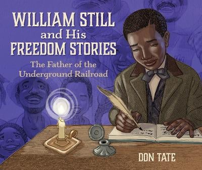 William Still and His Freedom Stories by Don Tate | Paper Plus