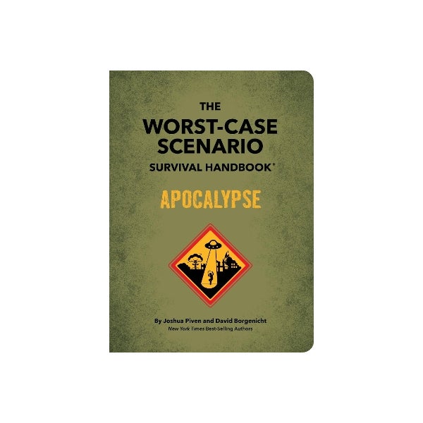 The Worst Case Scenario Survival Handbook Apocalypse By Joshua Piven