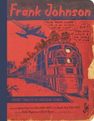 Frank Johnson, Secret Pioneer Of American Comics Vol. 1 by Frank ...
