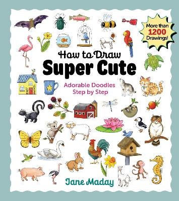 How to Draw Super Cute by Jane Maday | Paper Plus