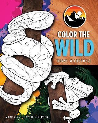 Color the Wild by Coyote Peterson, Mark Vins | Paper Plus