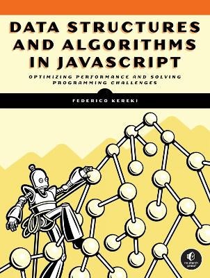 Data Structures and Algorithms in JavaScript by Federico Kereki | Paper Plus