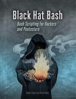 Black Hat Bash by Nick Aleks, Dolev Farhi | Paper Plus