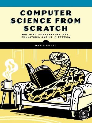Computer Science From Scratch by David Kopec | Paper Plus