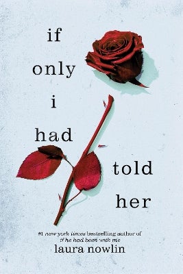 If Only I Had Told Her by Laura Nowlin | Paper Plus