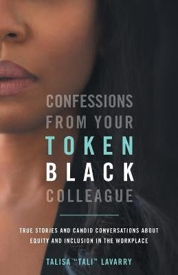 Confessions From Your Token Black Colleague by Talisa Lavarry | Paper Plus