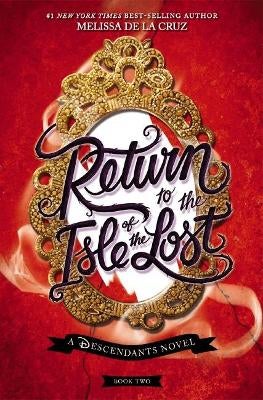 Return to the Isle of the Lost (Disney: A Descendants Novel, Book 2) by ...
