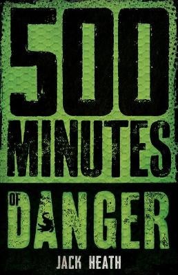 500 Minutes of Danger by Jack Heath | Paper Plus