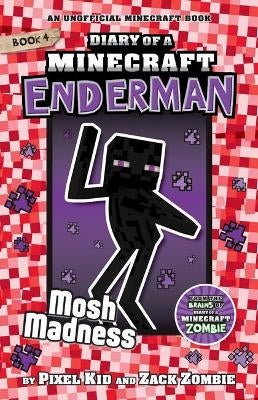 Mosh Madness (Diary of a Minecraft Enderman Book 4) by Zack Zombie ...