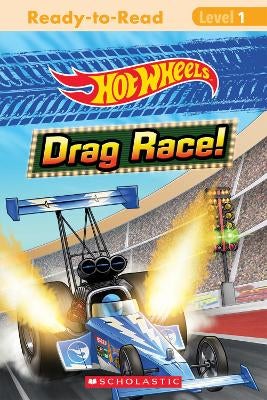 Drag Race (Hot Wheels: Reader, Level 1) by Scholastic Australia Pty Ltd ...