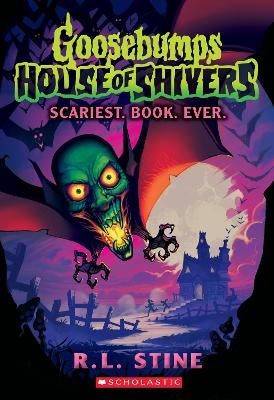 Scariest. Book. Ever. (Goosebumps: House of Shivers #1) by R Stine ...