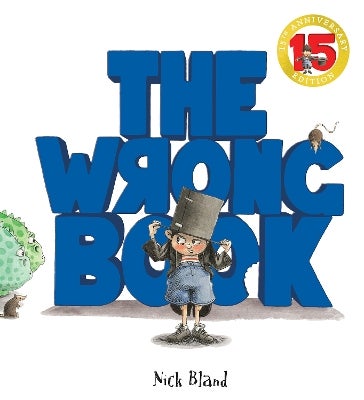 Wrong Book (15th Anniversary Edition) by Nick Bland | Paper Plus