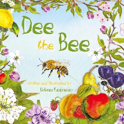 Dee the Bee by Dolores Keaveney | Paper Plus